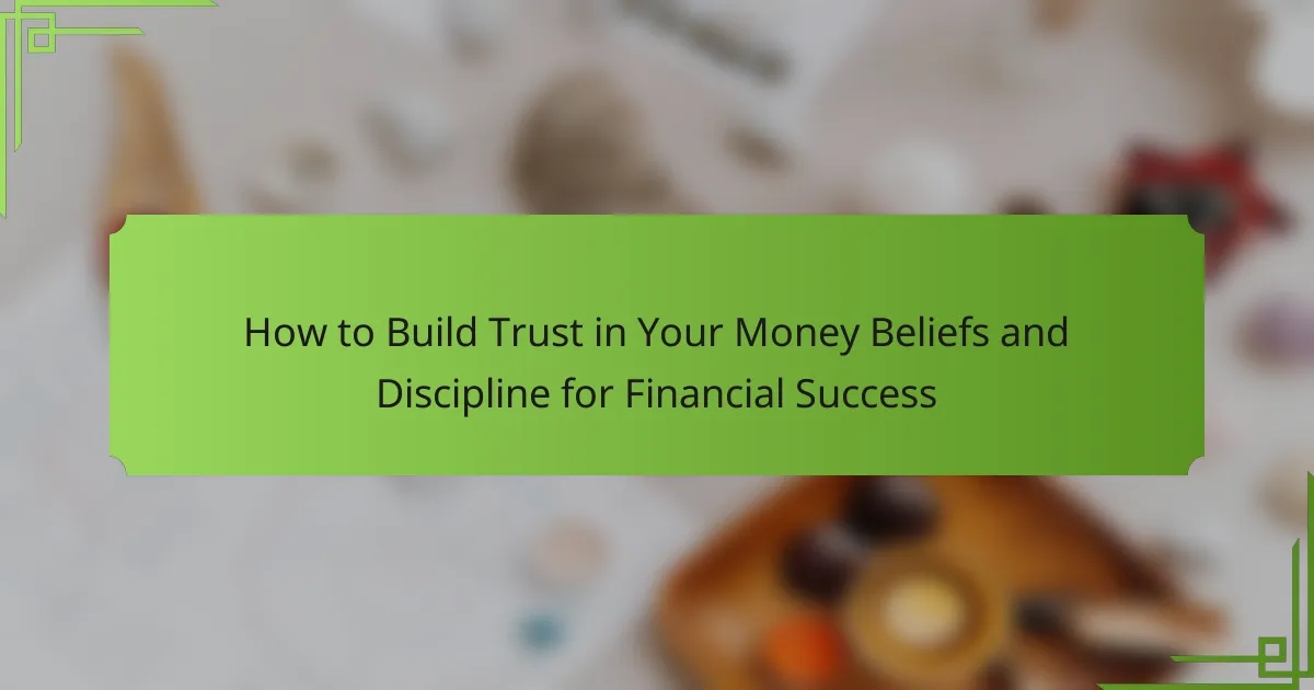 Building Trust in Money Beliefs for Financial Success: A Guide
